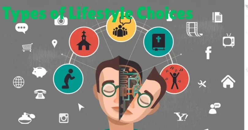 Types of Lifestyle Choices: Complete Guide For Better Living
